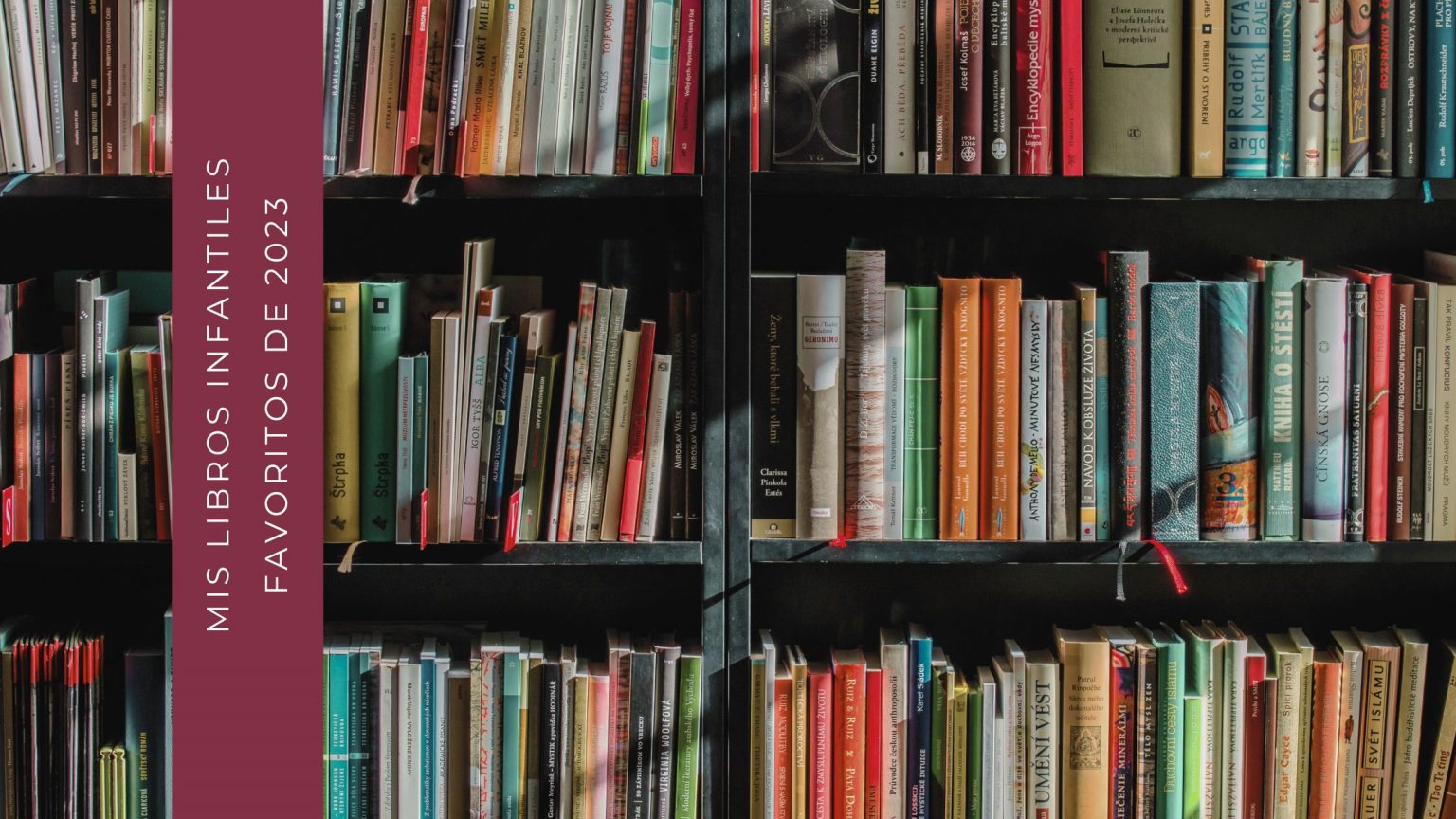 Mis libros infantiles favoritos de 2023 ⋆ Inés Díaz Arriero ...